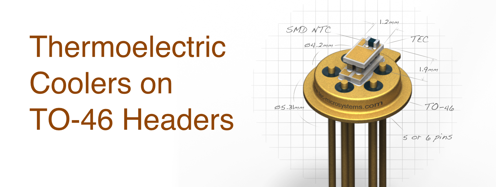 Thermoelectric coolers on TO-46 6pin Header - TE Sub-assemblies